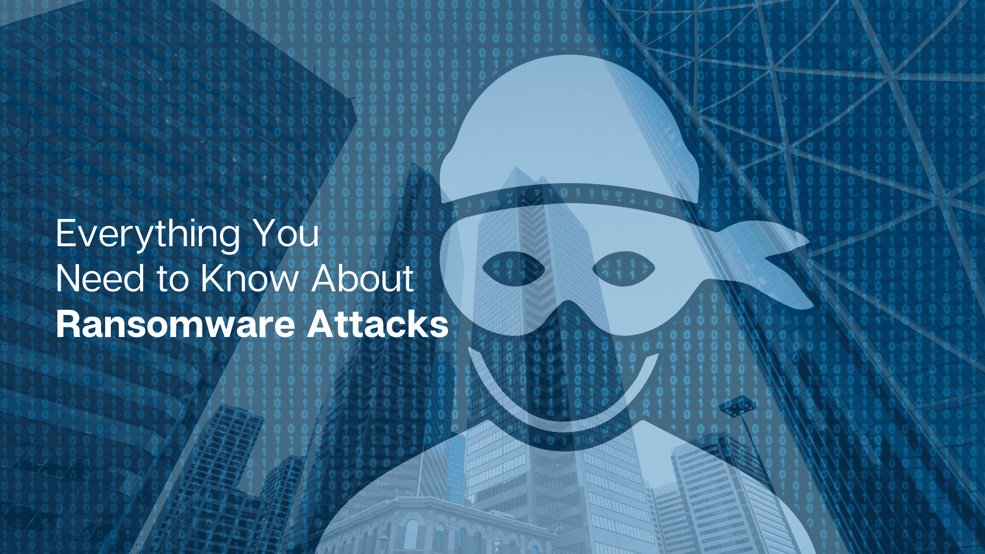 What You Need to Know About Ransomware Attacks to Strengthen ...